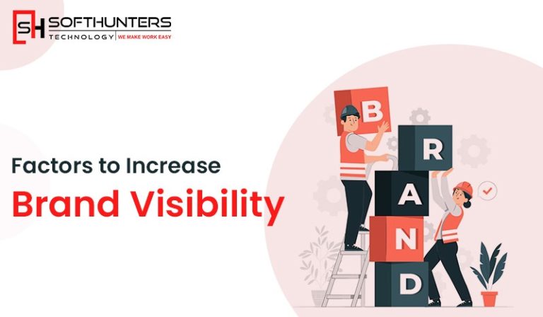 Why Is Brand Visibility Important To Increase Sales - Softhunters